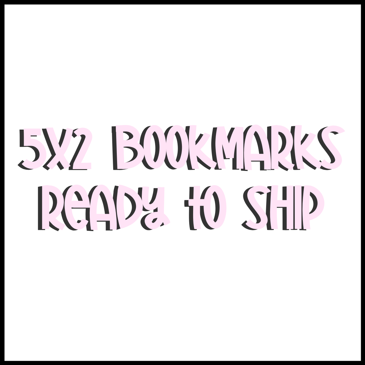 RTS - UV Bookmarks 5X2 SIZE – Typical Tina Transfers