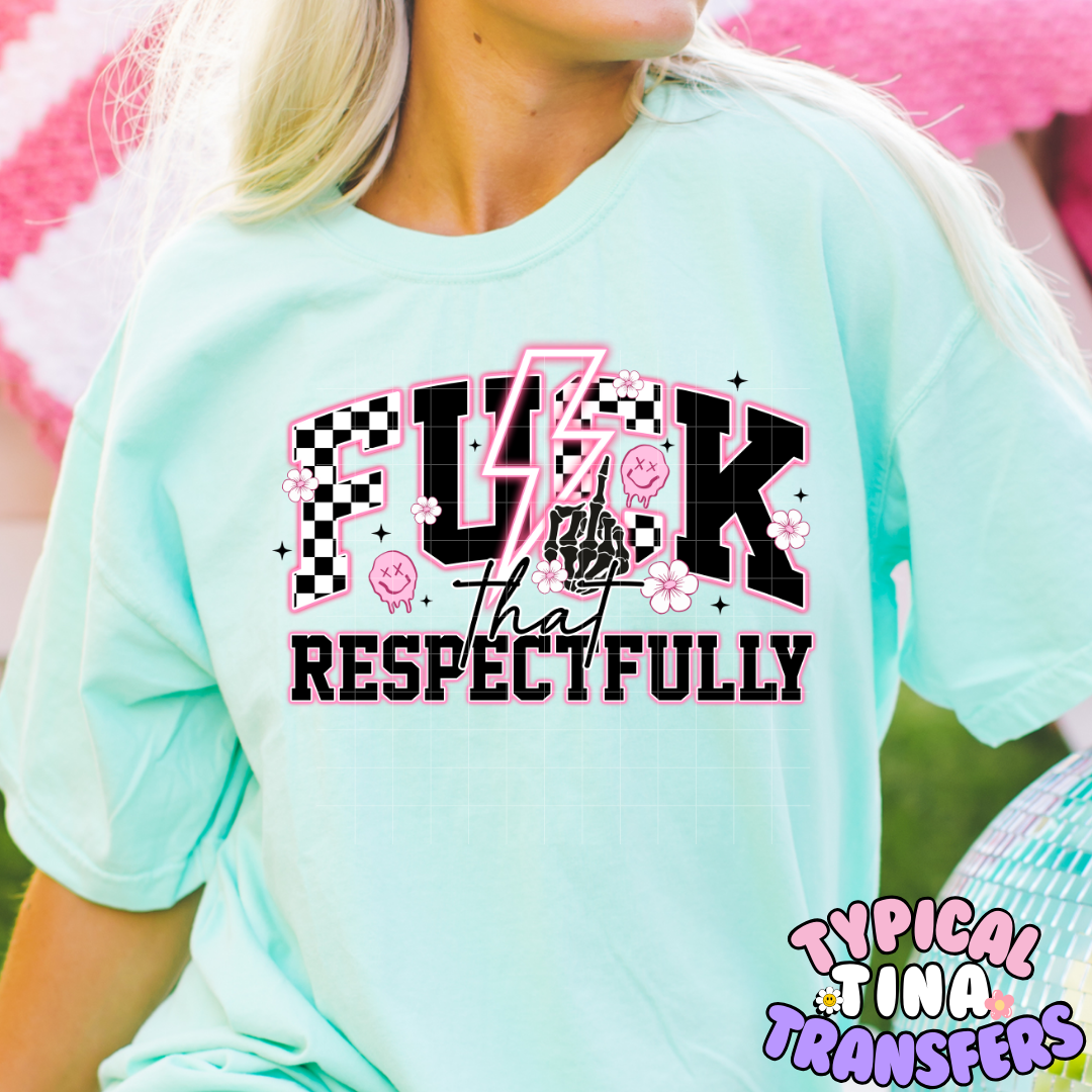 F that Respectfully (black letters) | DTF Screen Print | POD – Typical ...