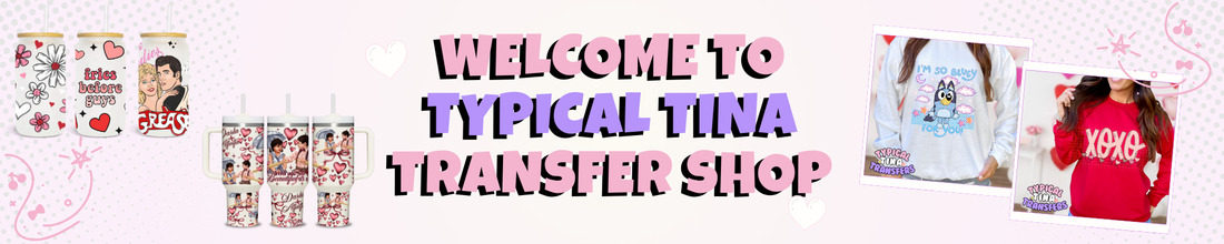 Typical Tina Transfers